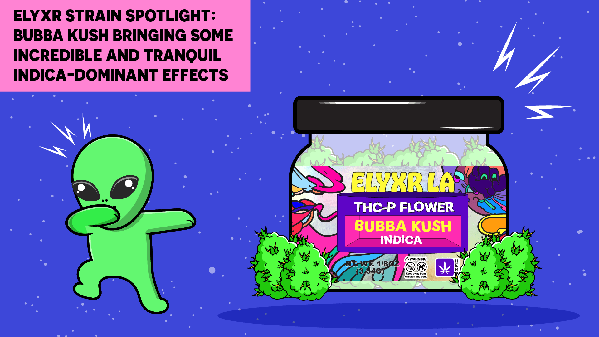 ELYXR Strain Spotlight: Bubba Kush – Bringing Some Incredible and ...